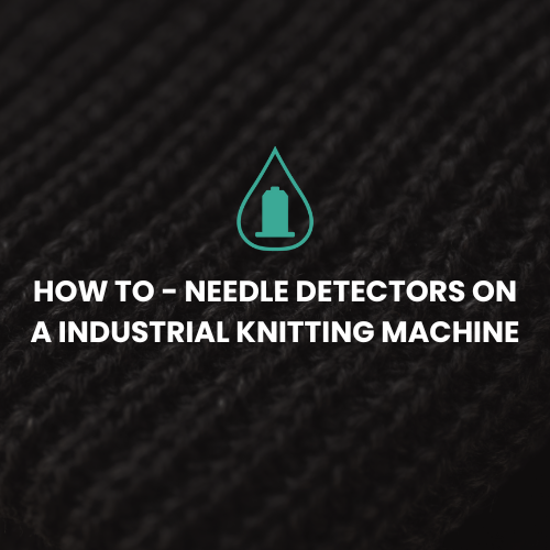 How To - Needle Detectors On A Industrial Knitting Machine